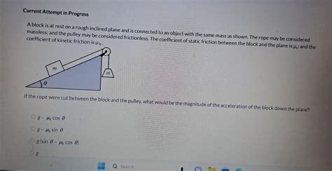 Solved A Block Is At Rest On A Rough Inclined Plane And Is