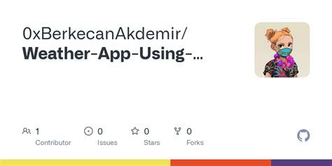 GitHub XBerkecanAkdemir Weather App Using React