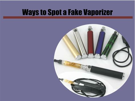 Ppt Ways To Spot A Fake Vaporizer Powerpoint Presentation Free