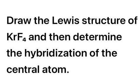 Solved Draw The Lewis Structure Of Krf4 ﻿and Then Determine