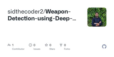 GitHub Sidthecoder2 Weapon Detection Using Deep Learning Architecture
