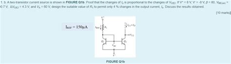 Solved 1 B A Two Transistor Current Source Is Shown In Chegg Com