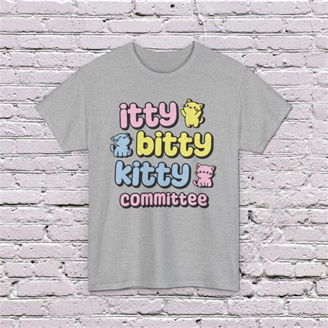 Itty Bitty Kitty Committee T Shirt Humor Cat Lovers Etsy
