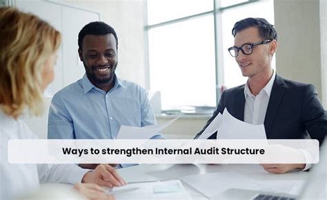 Ways To Strengthen Internal Audit Structure N R Doshi And Partners