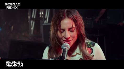 Lady Gaga Alwaysremember Us This Way Reggae Remix Youtube Music
