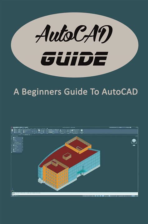 Autocad Guide A Beginners Guide To Autocad Ebook Benites