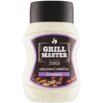 Tesco Grill Master Grilovací omáčka česnekáč ml od Kč Heureka cz