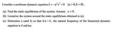 Solved Consider A Nonlinear Dynamic Equation Ax B A Chegg