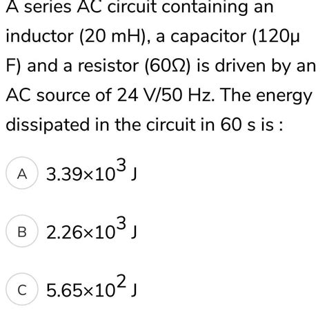 [answered] A Series Ac Circuit Containing An Inductor 20 Mh A Capacitor Kunduz