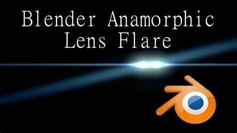 Blender Lens Flare Tutorial Lens Flare Blender Tutorial Tutorial