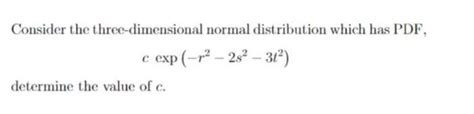 Solved Consider The Three Dimensional Normal Distribution Chegg