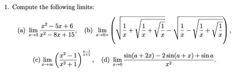Solved 1 Compute The Following Limits A