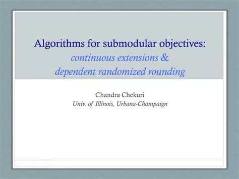 Ppt Algorithms For Submodular Objectives Continuous Extensions