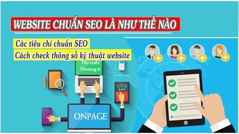 Thế Nào Là Website Chuẩn Seo Các Tiêu Chí Cách Check Thông Số Kỹ