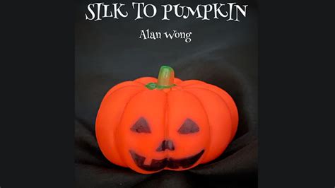 Silk To Pumpkin By Alan Wong Trick Kdmagic