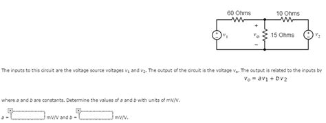solved the inputs to this circuit are the voltage source