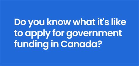Whats It Like To Apply For Government Funding In Canada Canada Small