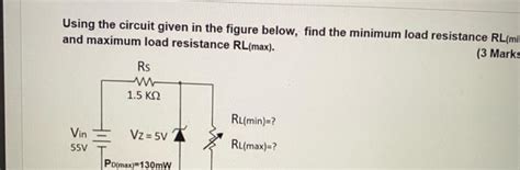 Solved Using The Circuit Given In The Figure Below Find The Chegg