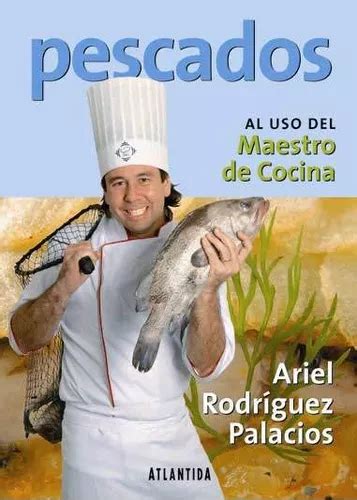 Pescados Al Uso Del Maestro De Cocina Rodriguez Palacios Mercadolibre