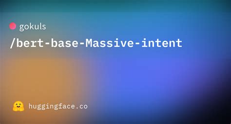 Gokulsbert Base Massive Intent · Hugging Face