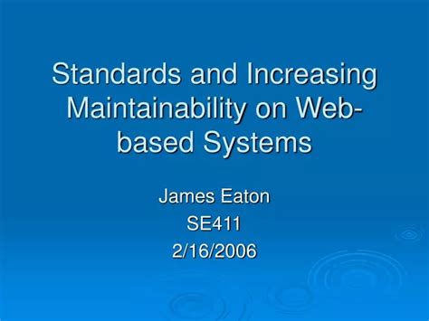 Ppt Standards And Increasing Maintainability On Web Based Systems
