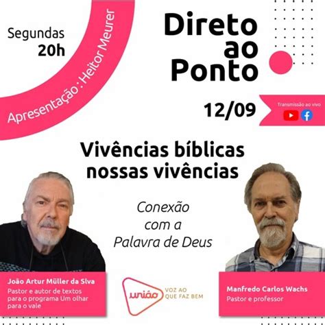 Stream DIRETO AO PONTO 12 09 2022 Tema Vivências Bíblicas by