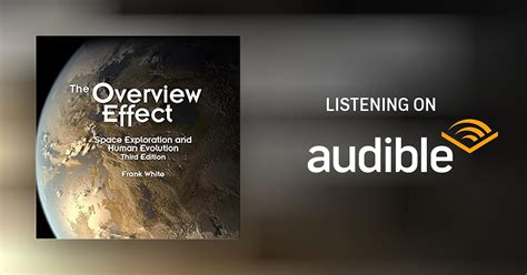 The Overview Effect: Space Exploration and Human Evolution Audiobook by Frank White