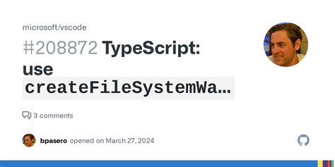 Typescript Use `createfilesystemwatcher` For File Events · Issue