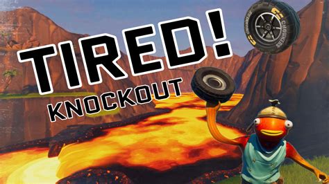 Tired Knockout 5890 0863 8896 By Qlone Fortnite Creative Map Code