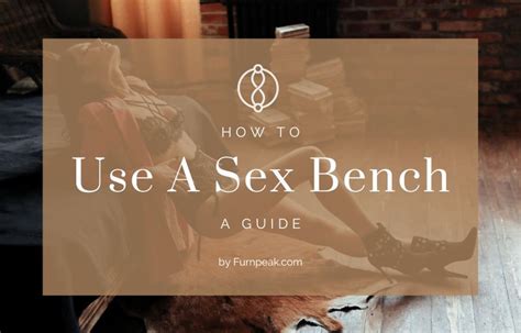 How To Use A Sex Bench A Comprehensive Guide 2025
