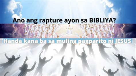 ALAM MO BA KUNG ANO ANG RAPTURE AYON SA BIBLIYA BIBLE VERSE ABOUT