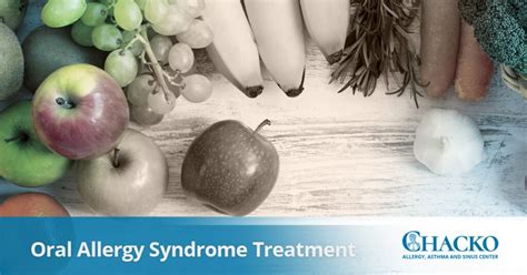 What Is Oral Allergy Syndrome And Treatment Chacko Allergy
