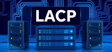 O Que é Link Aggregation Control Protocol Lacp