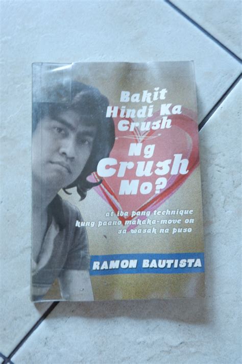 Bakit Hindi Ka Crush Ng Crush Mo Ni Ramon Bautista Hobbies And Toys