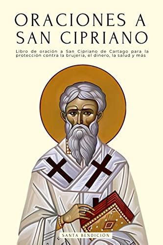ORACIONES A SAN CIPRIANO LIBRO DE ORACIÓN Y DEVOCIONARIO A SAN