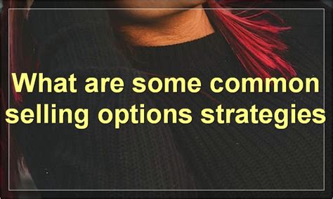 Selling Options Strategies 101 MoneyReadme