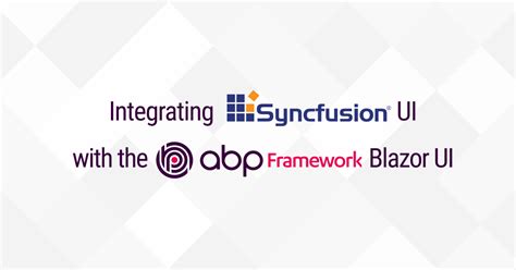 Using Syncfusion Components With The Abp Framework Abpio