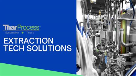 How Do Extraction Tech Solutions Work By Thar Process Issuu