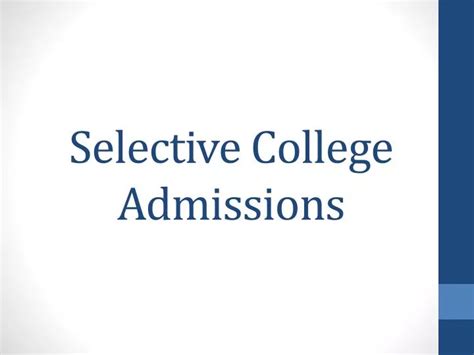 Ppt Selective College Admissions Powerpoint Presentation Free