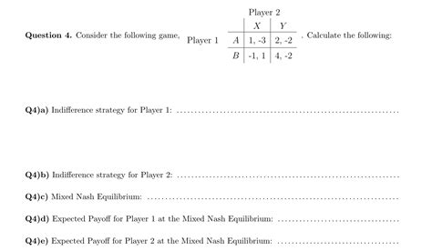 Solved Plaver 2 Question 4 Consider The Following Game Chegg