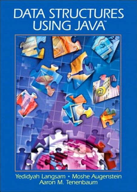Data Structures Using Java Edition 1 By Moshe J Augenstein Yedidyah Langsam Aaron M