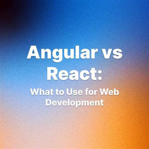Angular Vs React What To Use For Web Development In 2026