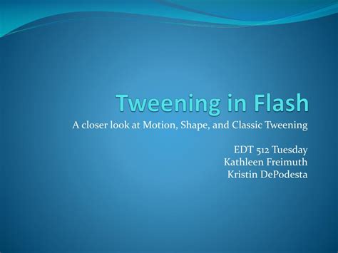 Ppt Tweening In Flash Powerpoint Presentation Free Download Id2670630