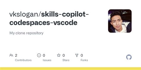 GitHub Vkslogan Skills Copilot Codespaces Vscode My Clone Repository