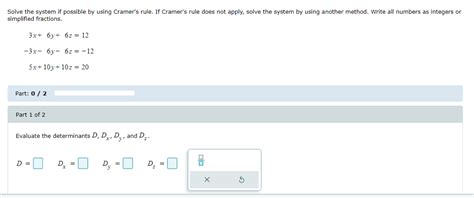 Solved Solve The System If Possible By Using Cramer S Rule Chegg