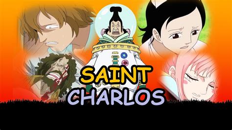 One Piece Saint Charlos Celestial Dragon Youtube