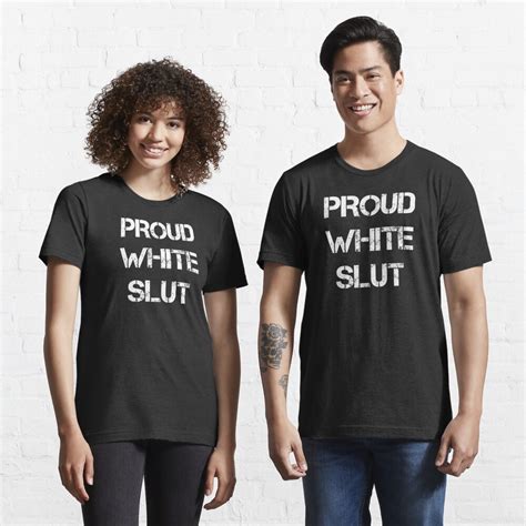 Proud White Slut T Shirt For Sale By Qcult Redbubble White T Shirts Slut T Shirts Qos