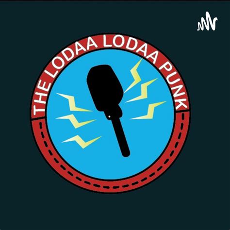 The Loda Loda Punk Podcast On Spotify