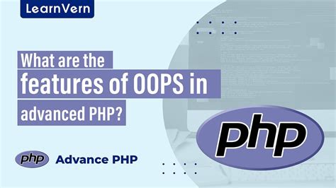 what are the features of oops in advanced php learnvern youtube