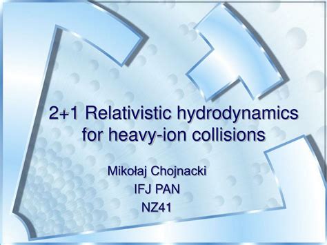 Ppt 21 Relativistic Hydrodynamics For Heavy Ion Collisions Powerpoint Presentation Id3759407